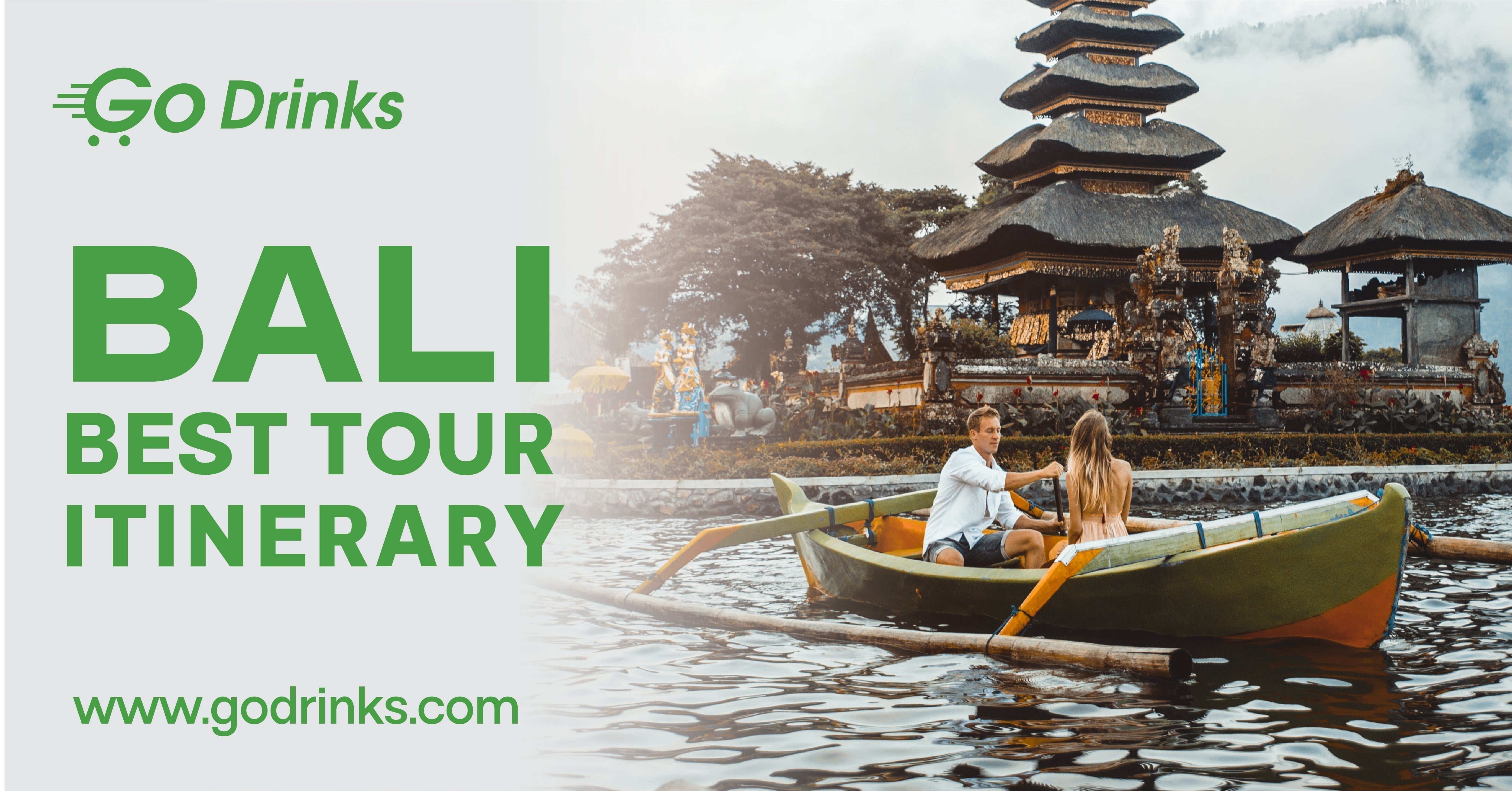 Best Bali Tour Itinerary – Go Drinks